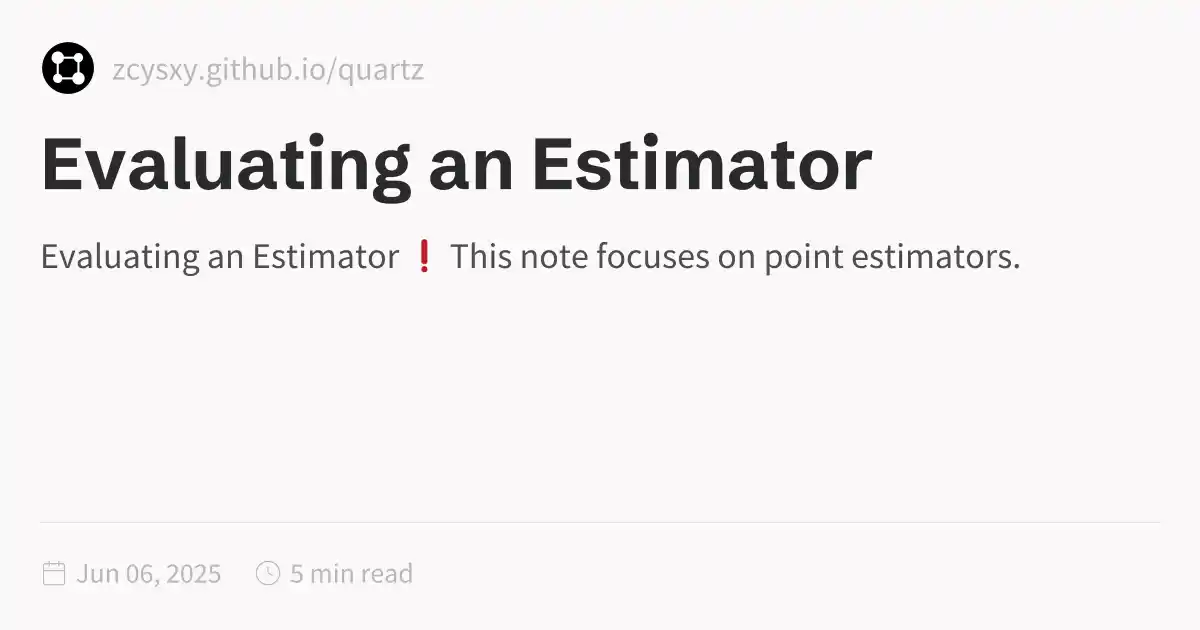 Evaluating an Estimator